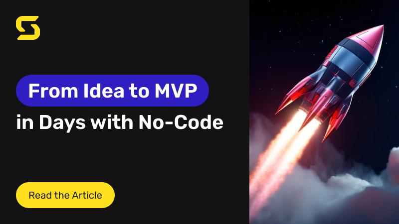 From Idea to MVP in Days with No-Code | SDA