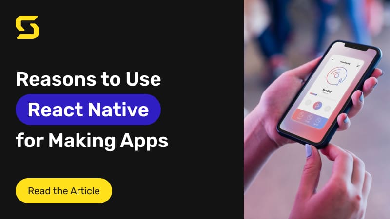 Why to Consider React Native for Creating Apps | SDA